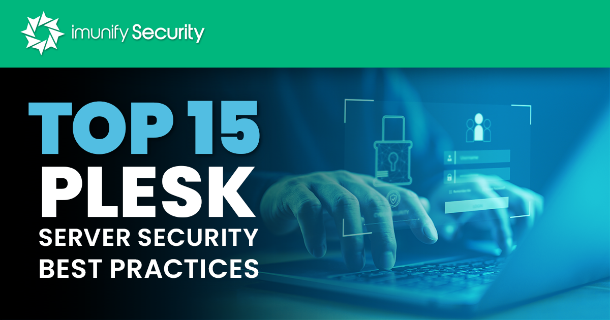 Top 15 Plesk Server Security Best Practices to Protect Your Website