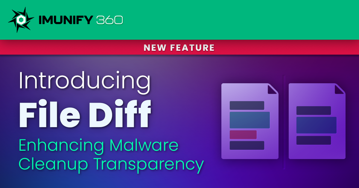 Introducing File Diff: Enhancing Malware Cleanup Transparency