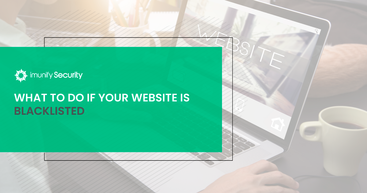 What to do if your website is blacklisted
