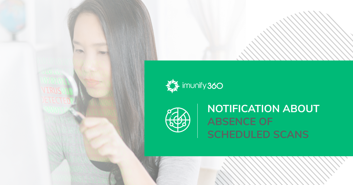 Notification about absence of scheduled scans