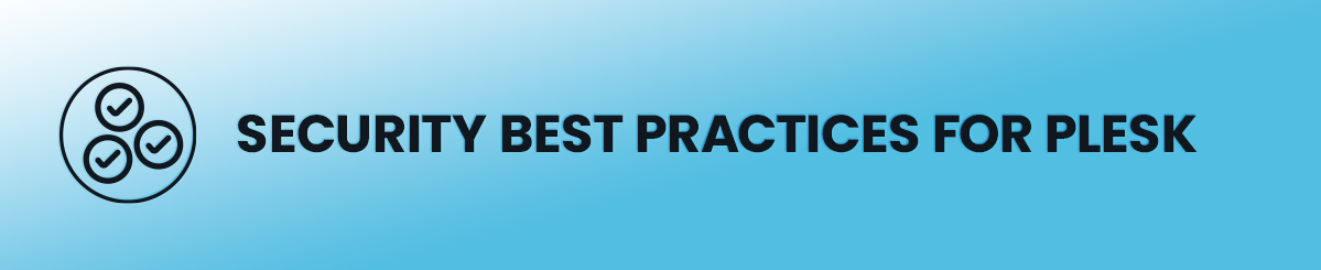 Top 15 Plesk Server Security Best Practices to Protect Your Website